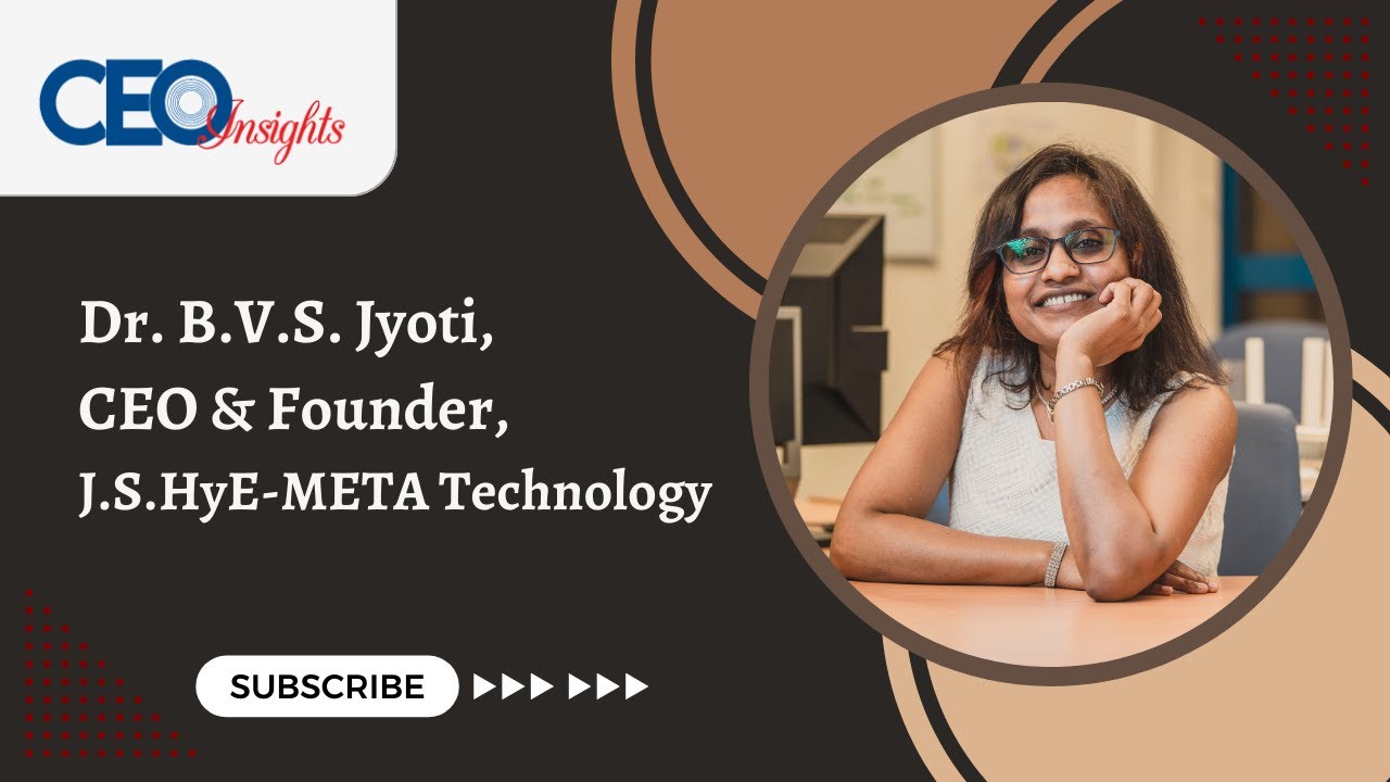The Future of Sustainability: Interview | Dr. B.V.S. Jyoti, CEO & Founder, J.S.HyE-META ...