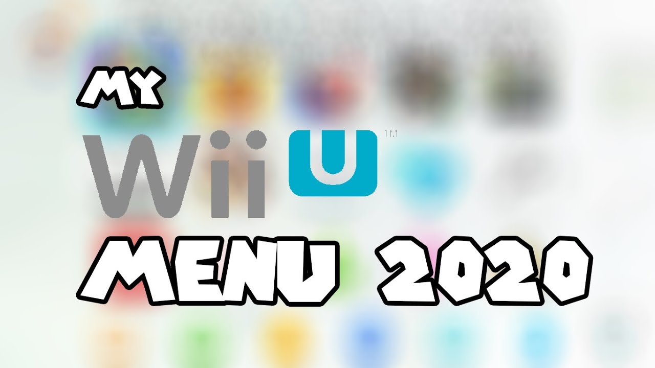 My Wii U Menu 2020 - YouTube