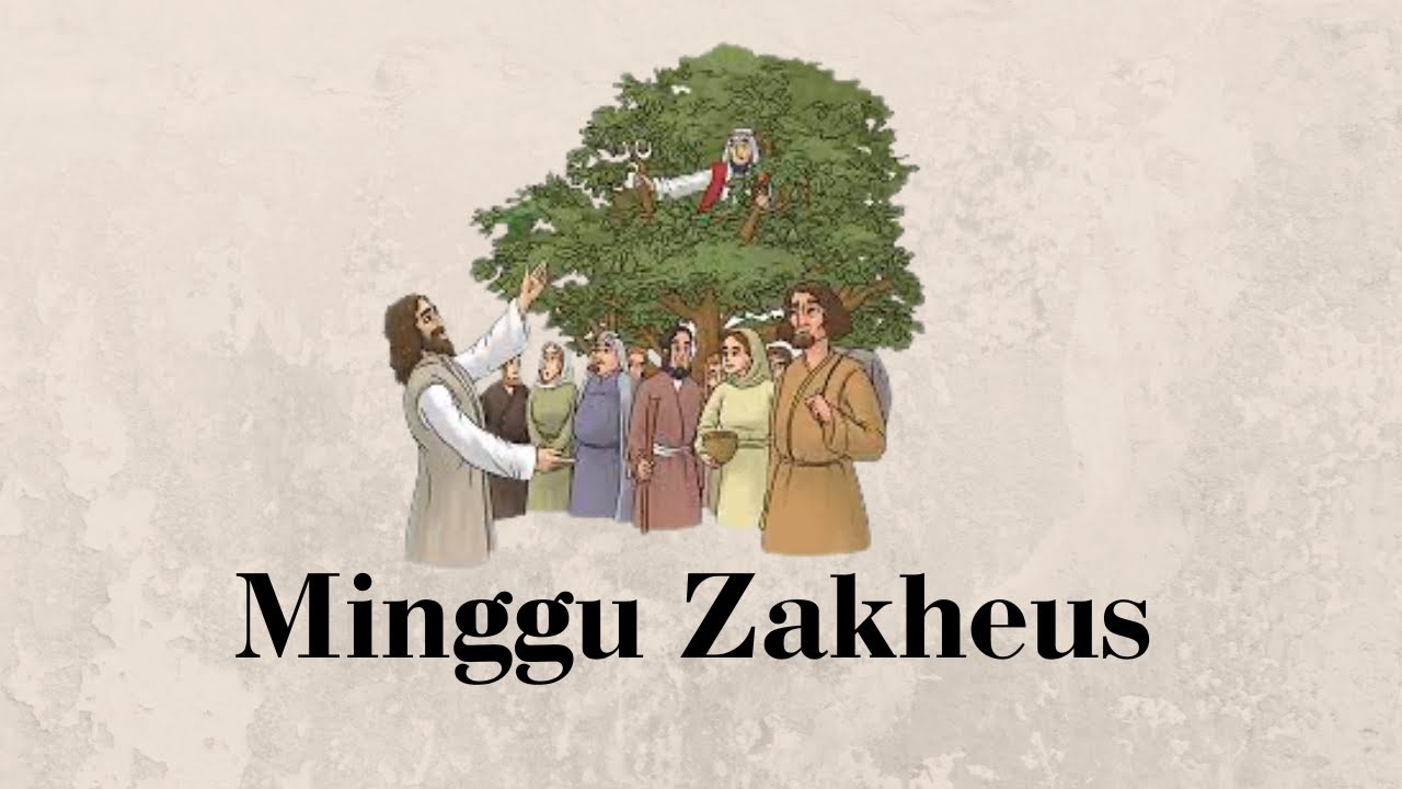 Minggu Zakheus - YouTube