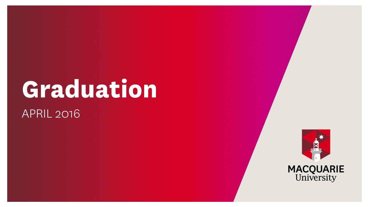 Macquarie University Graduation Ceremony Thursday 14 April 2.30pm - YouTube