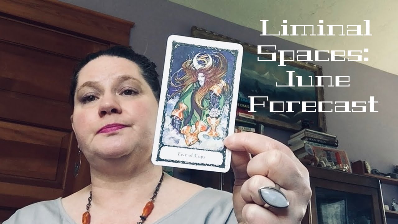 Liminal Spaces The June Forecast - YouTube