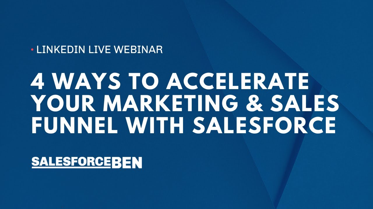4 Ways to Accelerate Your Marketing & Sales Funnel with Salesforce ...