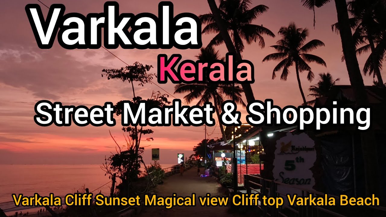 Varkala | Beautiful Sunset | Street Market & Shopping | Varkala Kerala ...