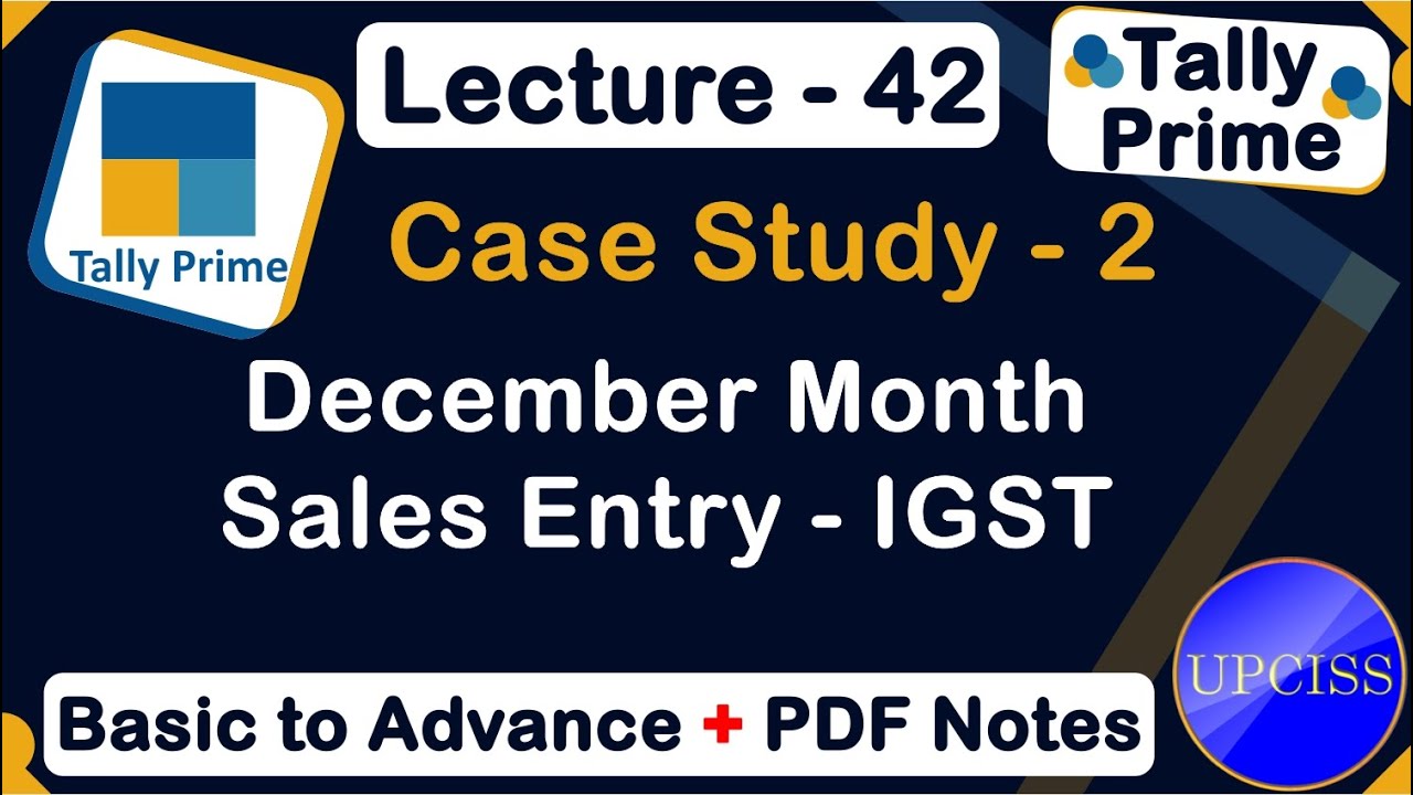 Case Study 2 December Month Entry | UPCISS | Lecture 42 - YouTube
