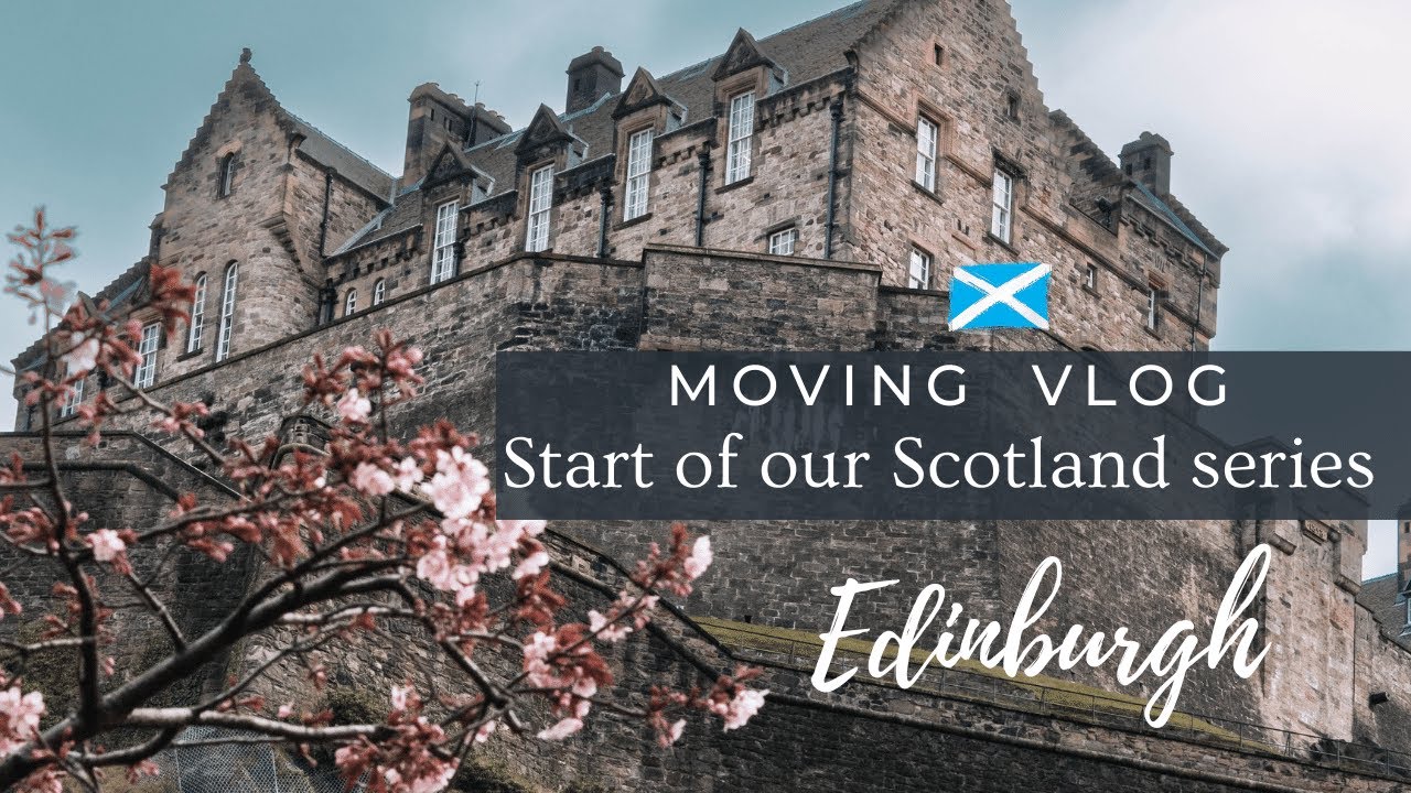 Moving vlog | Start of our Scotland series | Edinburgh vlog 1 - YouTube