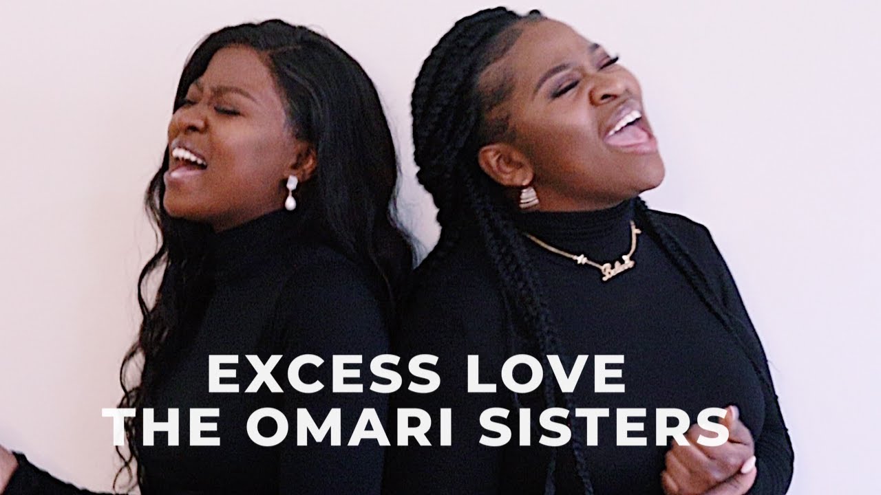 EXCESS LOVE BY MERCY CHINWO SWAHILI REMIX: THE OMARI SISTERS - YouTube