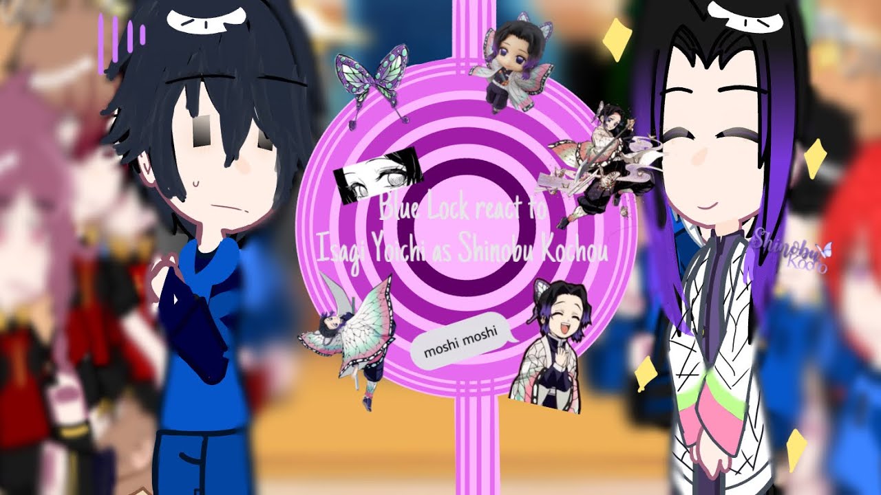Blue Lock react to Isagi Yoichi as Shinobu Kochou |AllIsagi| |Vietnam ...