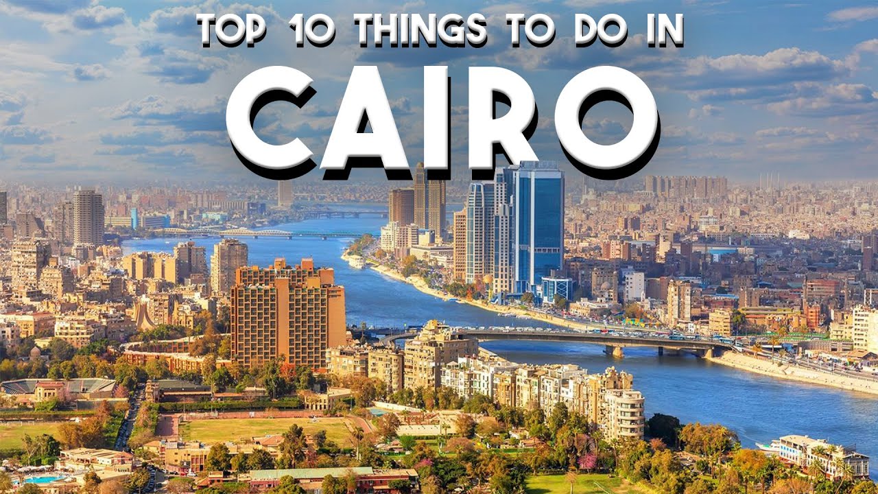 TOP 10 THINGS TO DO & SEE IN CAIRO - YouTube