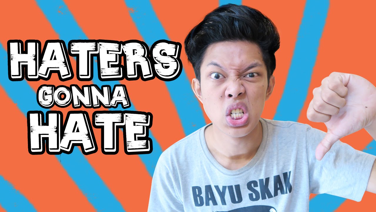 HATERS Gonna HATE - YouTube
