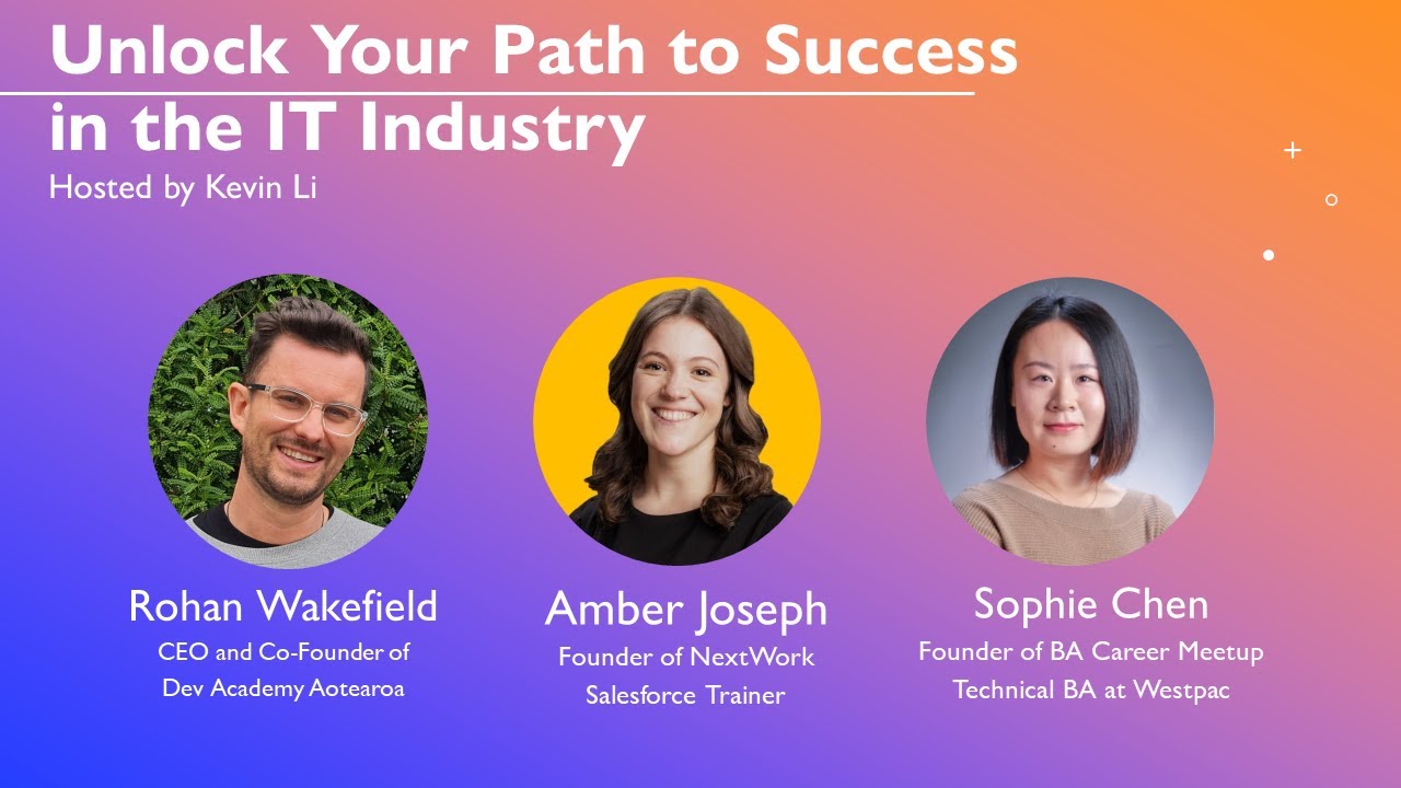 Rohan, Amber, Sophie | Unlock your success in the IT industry - Panel ...