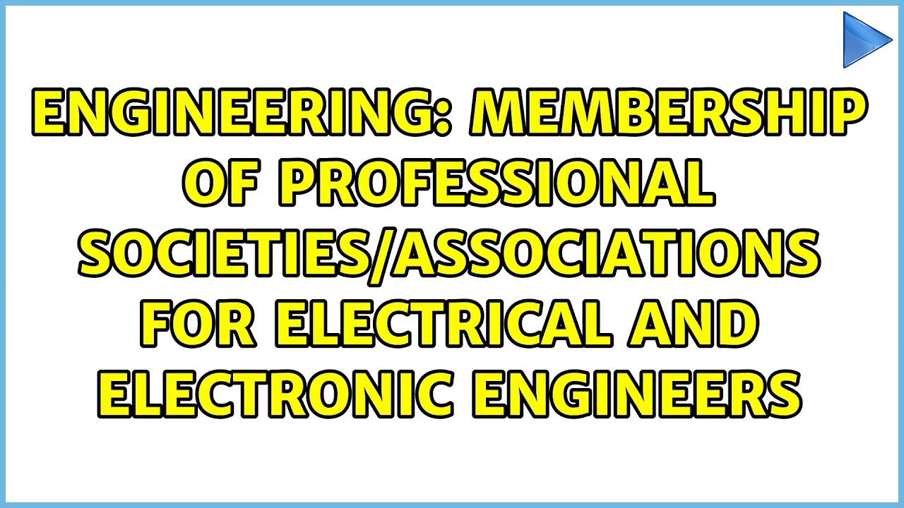 Membership of professional societies/associations for electrical and ...