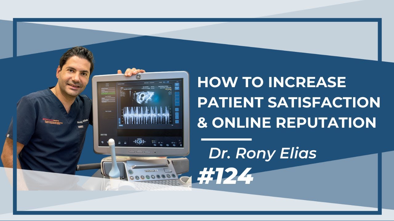 124: How to Increase Patient Satisfaction & Online Reputation with Dr ...