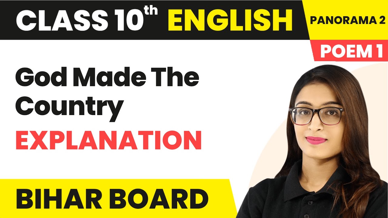 God Made The Country - Explanation | Class 10 English Poem 1 | Bihar ...