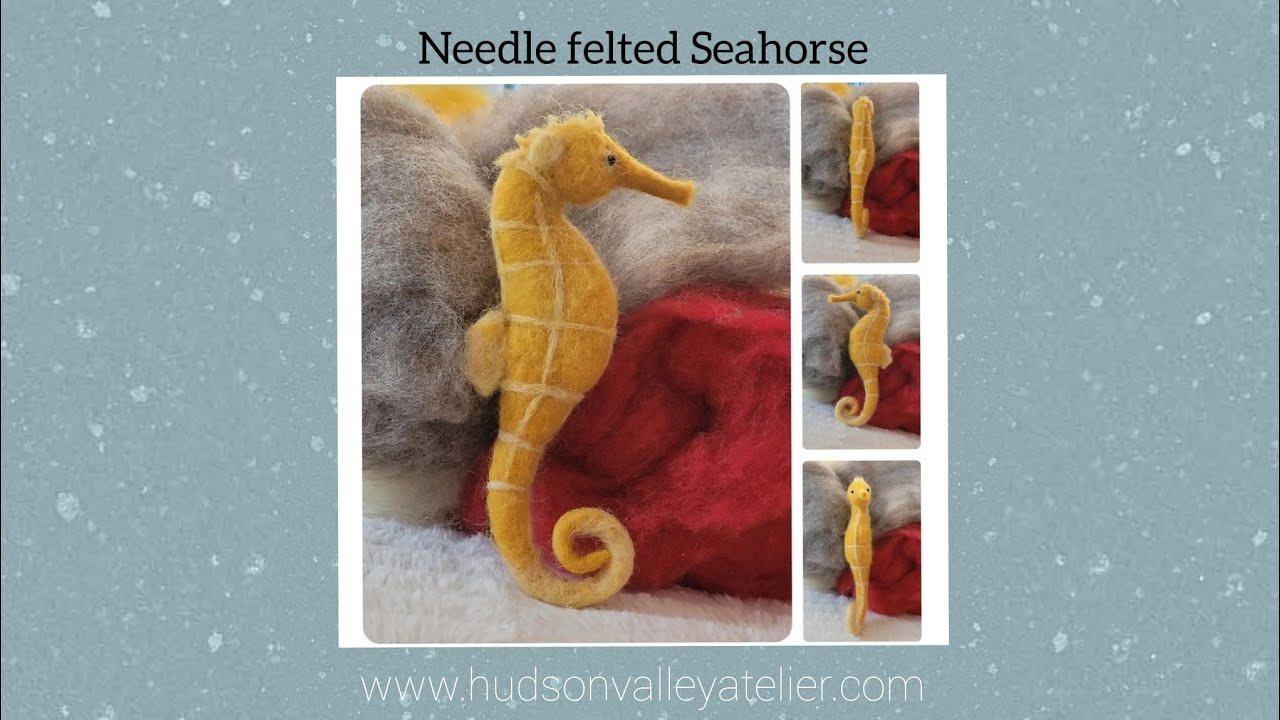 Needle felted seahorse kit tutorial - YouTube
