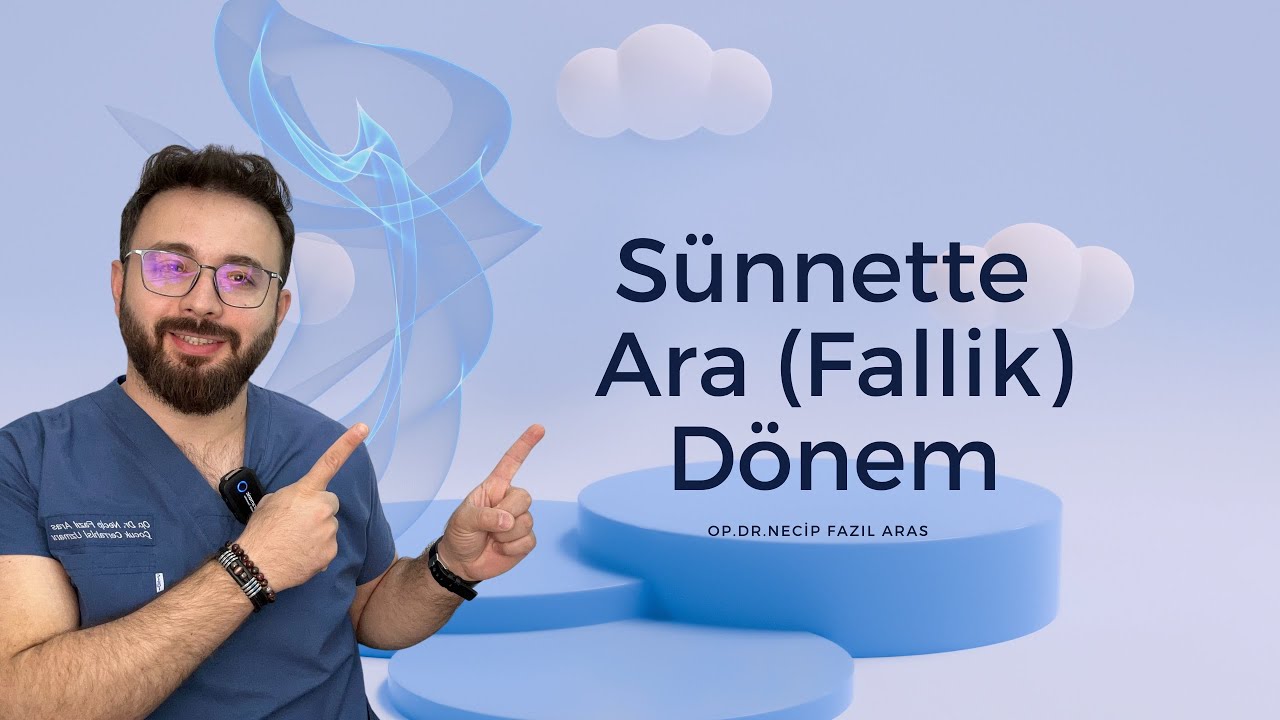 Fallik dönem nedir? Sünnet için engel midir? Hangi yaş aralığını kapsar ...