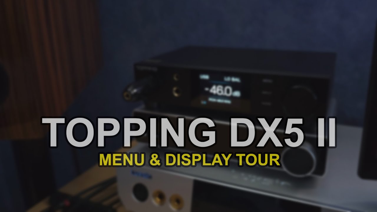 Topping DX5 II - Menu & Display - YouTube