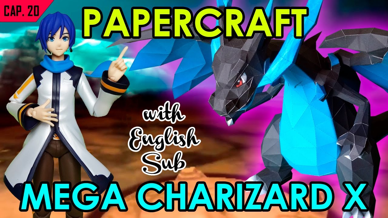 CÓMO HACER PAPERCRAFT - MEGA CHARIZARD X (WITH ENG SUB) - YouTube