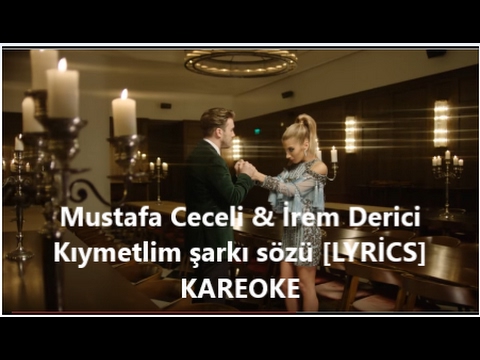 Mustafa Ceceli & İrem Derici   Kıymetlim şarkı sözü [LYRİCS] Sözler Ekranda