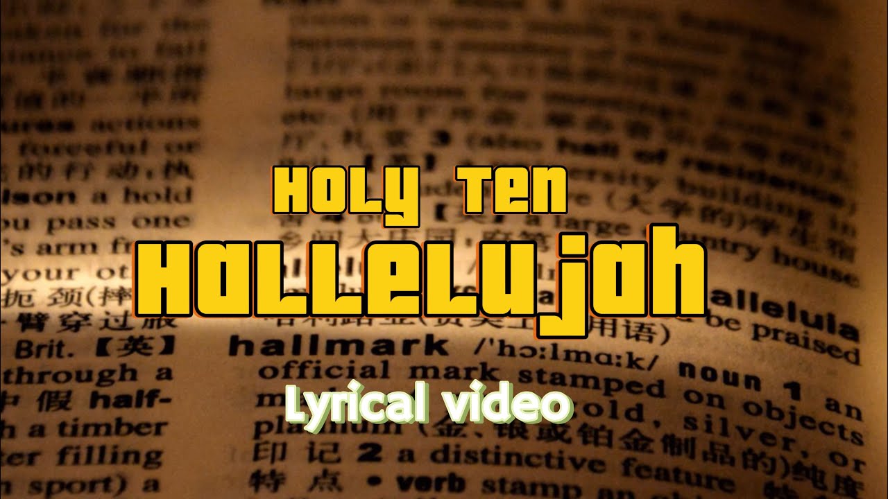 Hallelujah - Holy Ten ft Celcius (Lyrical Video) - YouTube