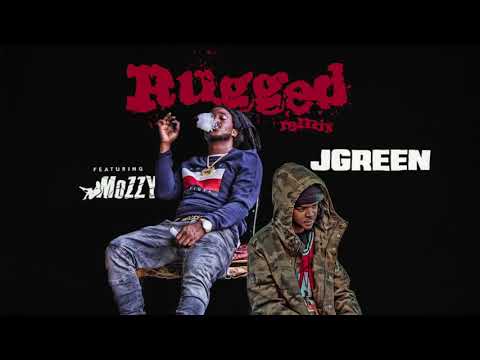 Jgreen ft. Mozzy - Rugged (Remix) (Audio)