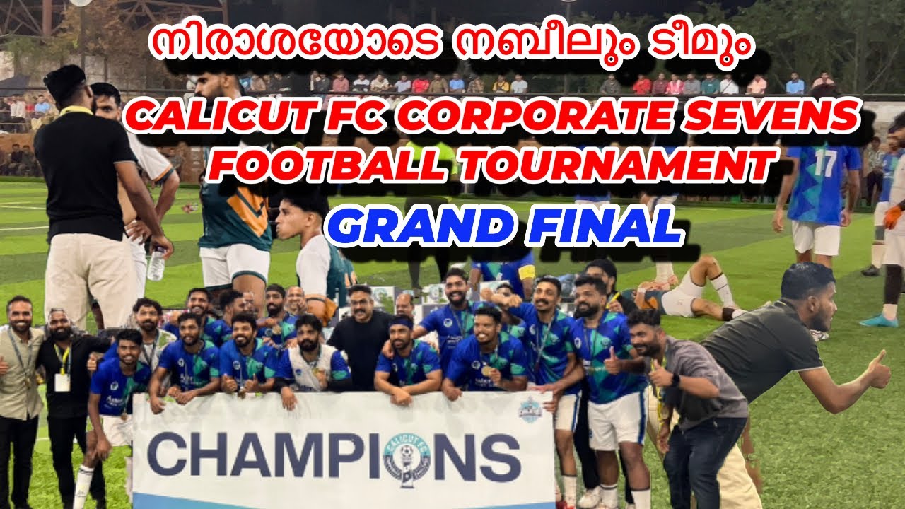 CALICUT FC CORPORATE SEVENS SIDE FOOTBALL CHAMPIONSHIP KOZHIKODE ...