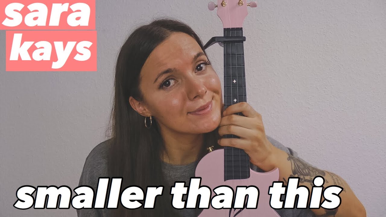 SARA KEYS - SMALLER THAN THIS | EASY UKULELE TUTORIAL - YouTube