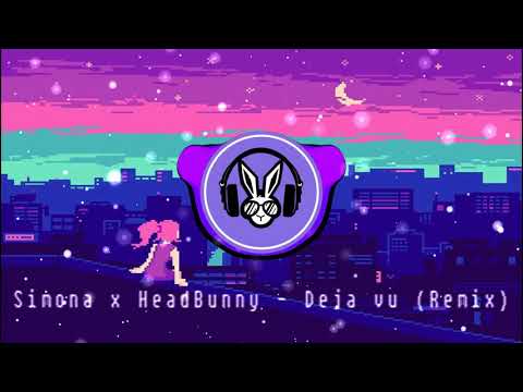 Simona x HeadBunny - Deja vu (Remix)