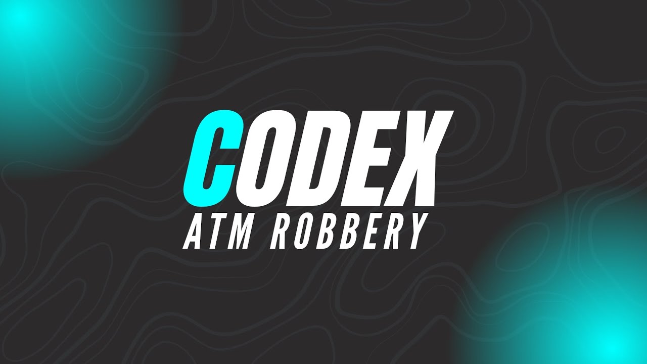 CodeX ATM Robbery Script - New Project - YouTube