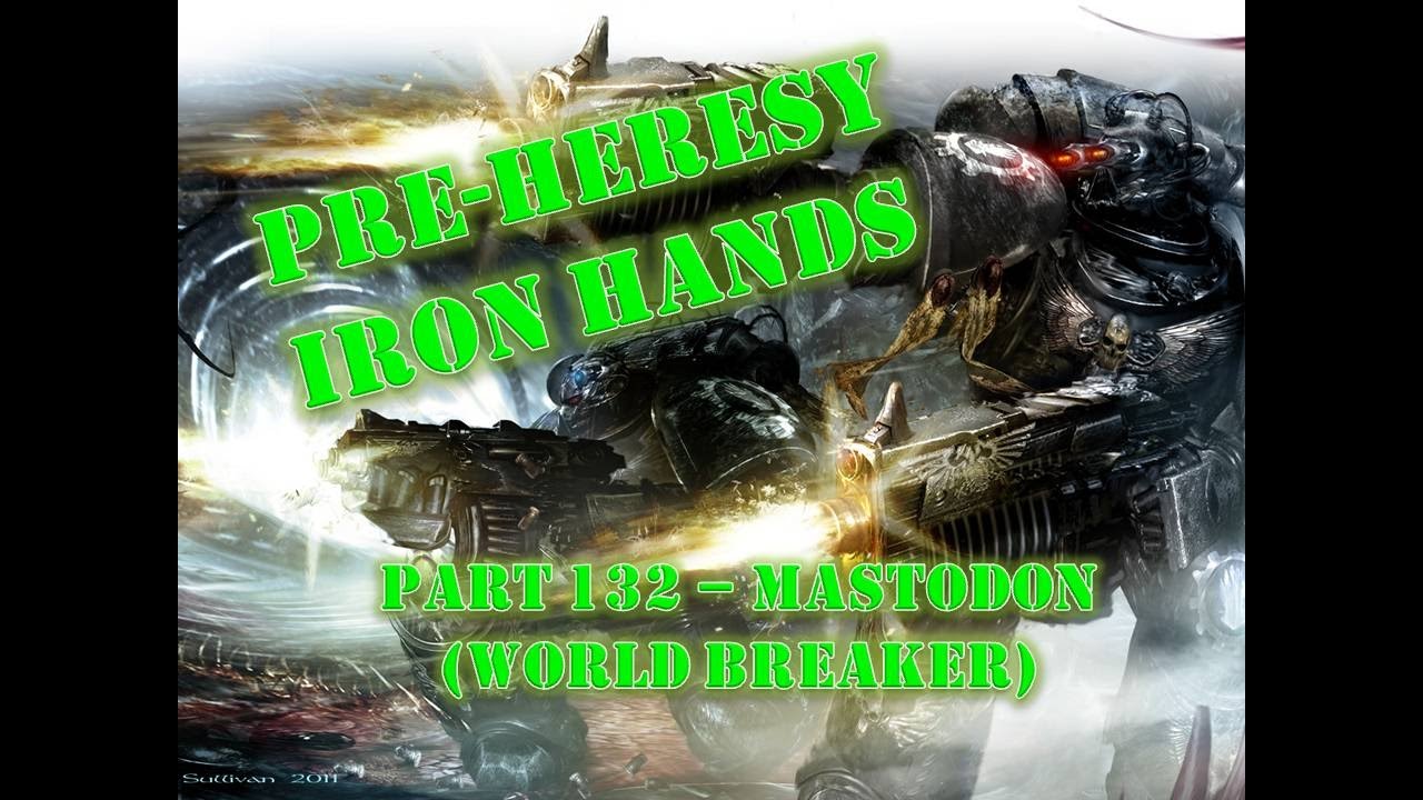 Pre-Heresy Iron Hands - Mastodon - YouTube