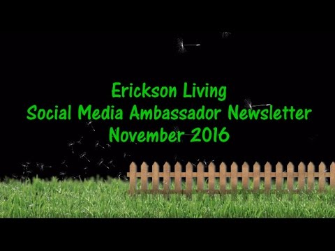 Erickson Living Social Media Ambassador Newsletter Nov 2016 - YouTube