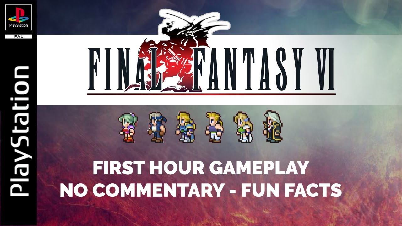Final Fantasy VI - First Hour Gameplay | No Commentary | Fun Facts ...