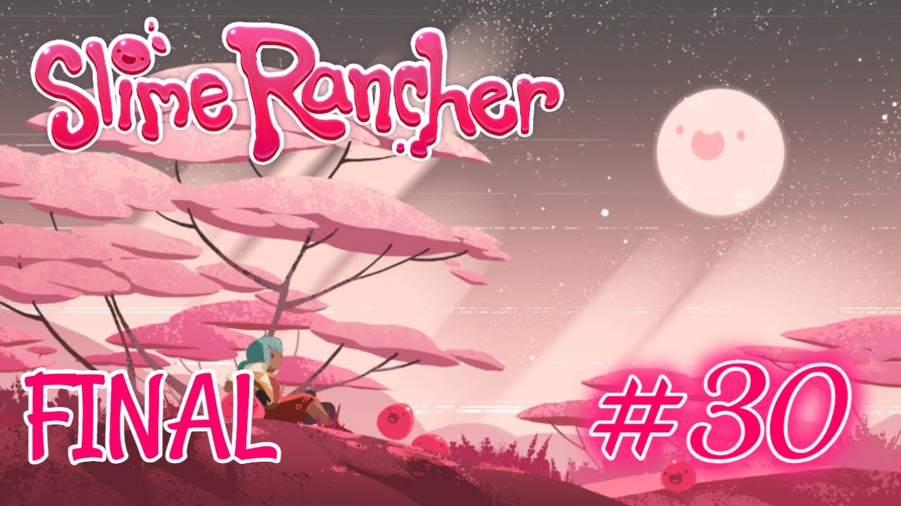 CLUB 7Zee COMPLETADO, EL FINAL DE LA SERIE [#30 FINAL] | Slime Rancher ...