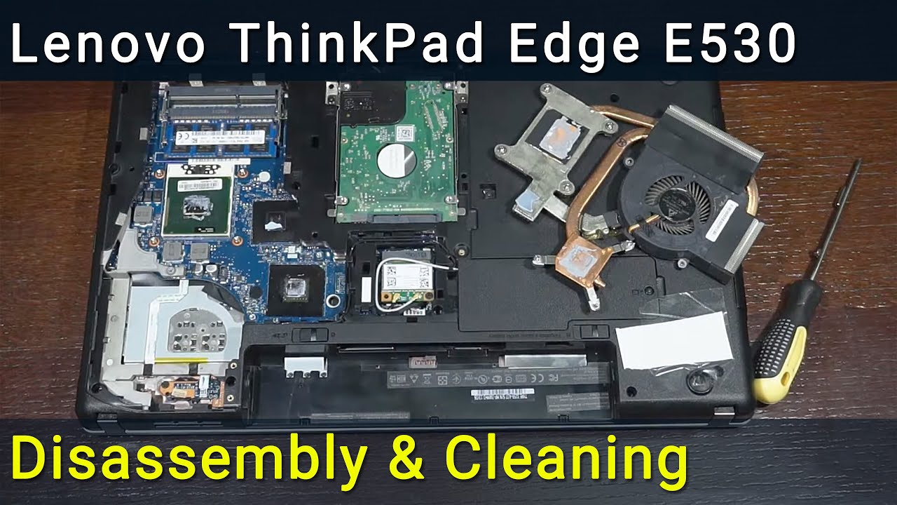 Lenovo ThinkPad Edge E530 E535 Disassembly, Fan Cleaning, and Thermal Paste Replacement Guide ...