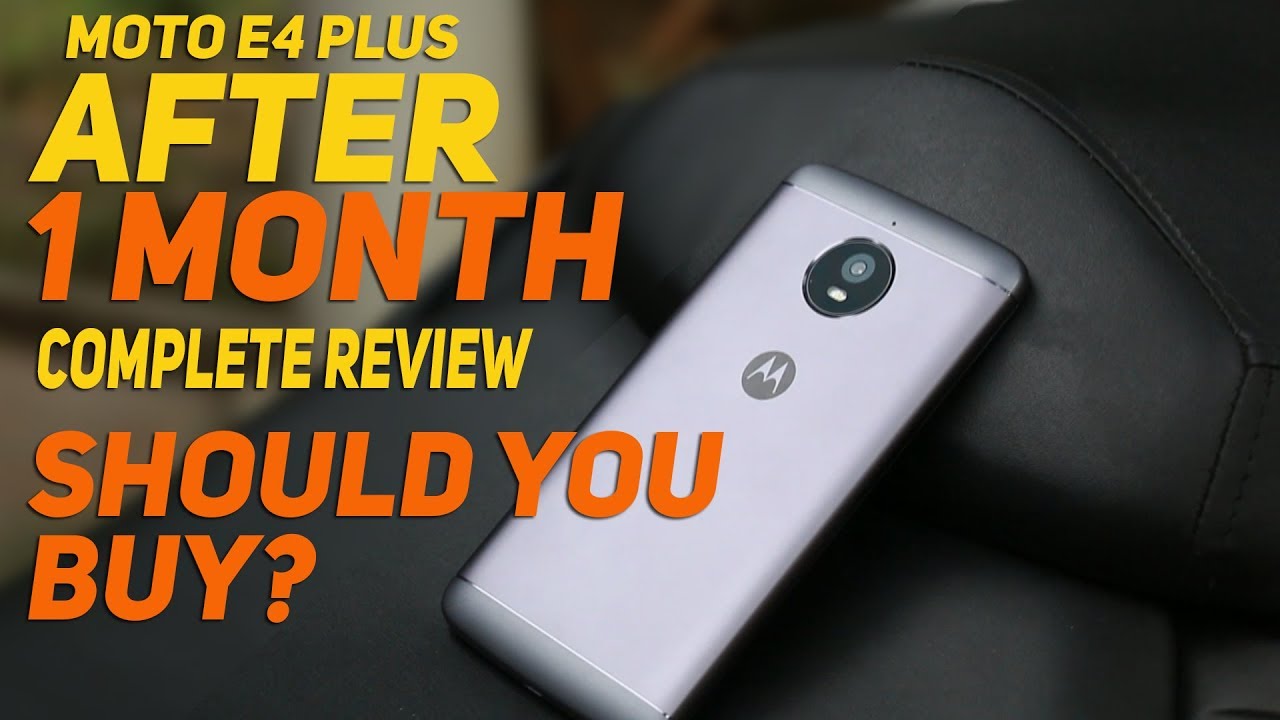 MOTO E4 PLUS COMPLETE REVIEW ll CAMERA,PERFORMANCE,BATTERY AFTER 1 ...