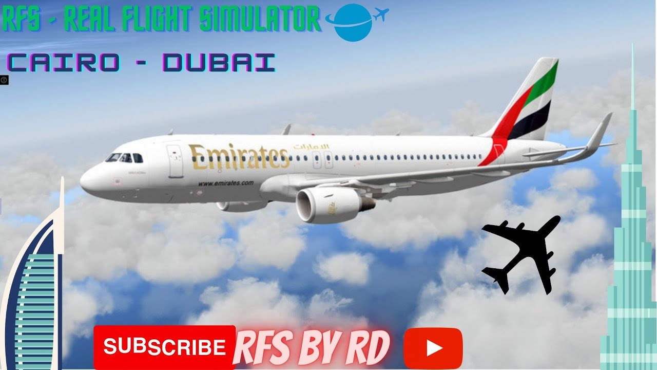 EMIRATES AIRLINE|| CAIRO - DUBAI || RFS - REAL FLIGHT SIMULATOR || PART ...