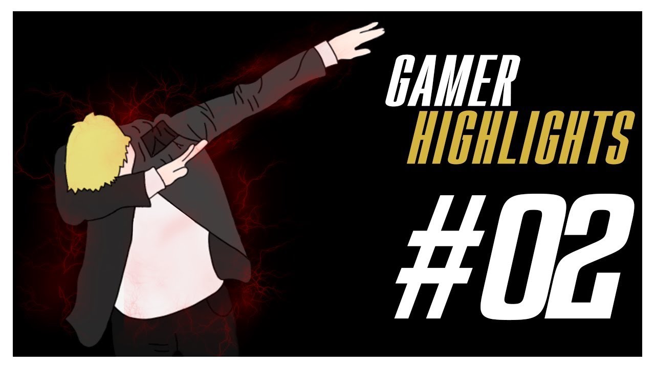 Gamer Highlights #02 - DAB - YouTube