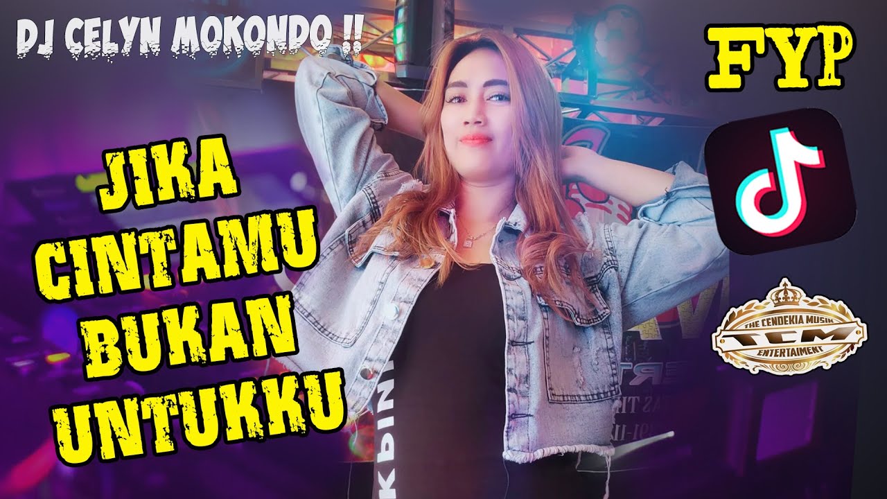 DJ MENGAPA MASIH DISINI - DJ Celyn Mokondo NEW TCM DJ MUSIC - YouTube