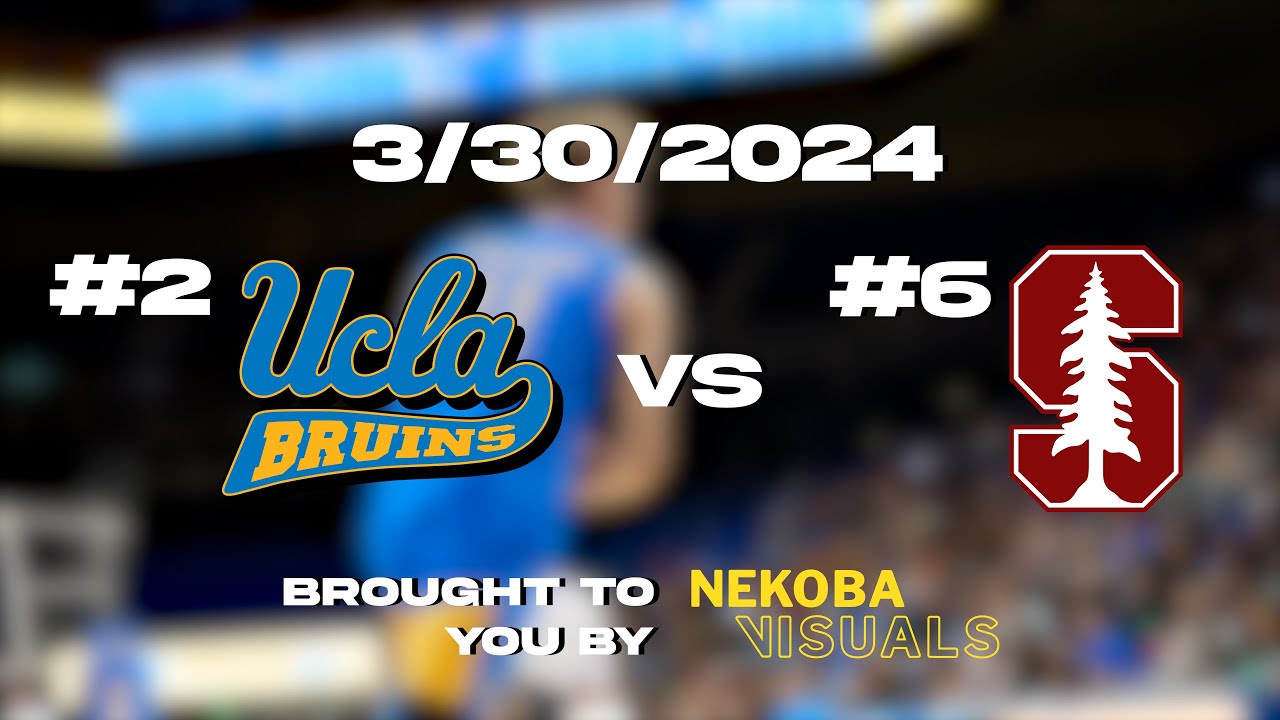 #2 UCLA vs #6 Stanford - Nekoba Visuals 4k Highlights 3-30-2024 - YouTube