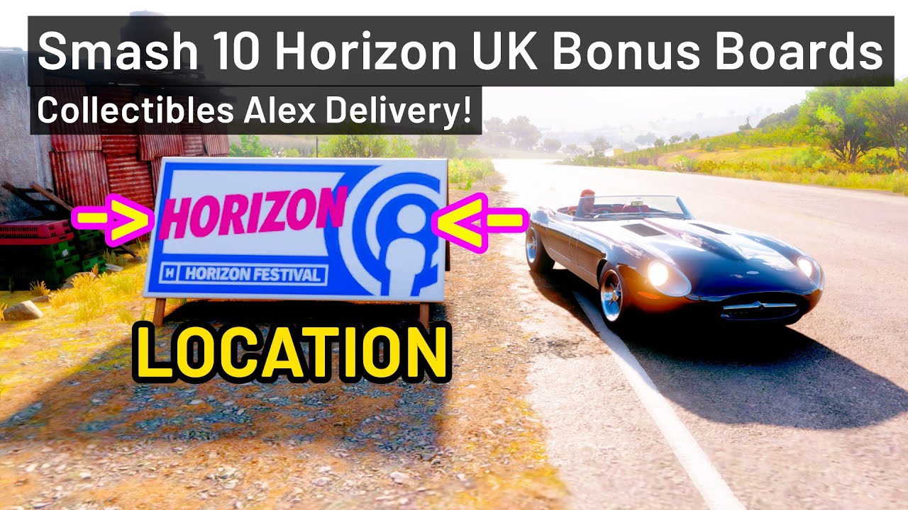Forza Horizon 5 - Full Guide on Smash 10 Horizon UK Bonus Boards ...