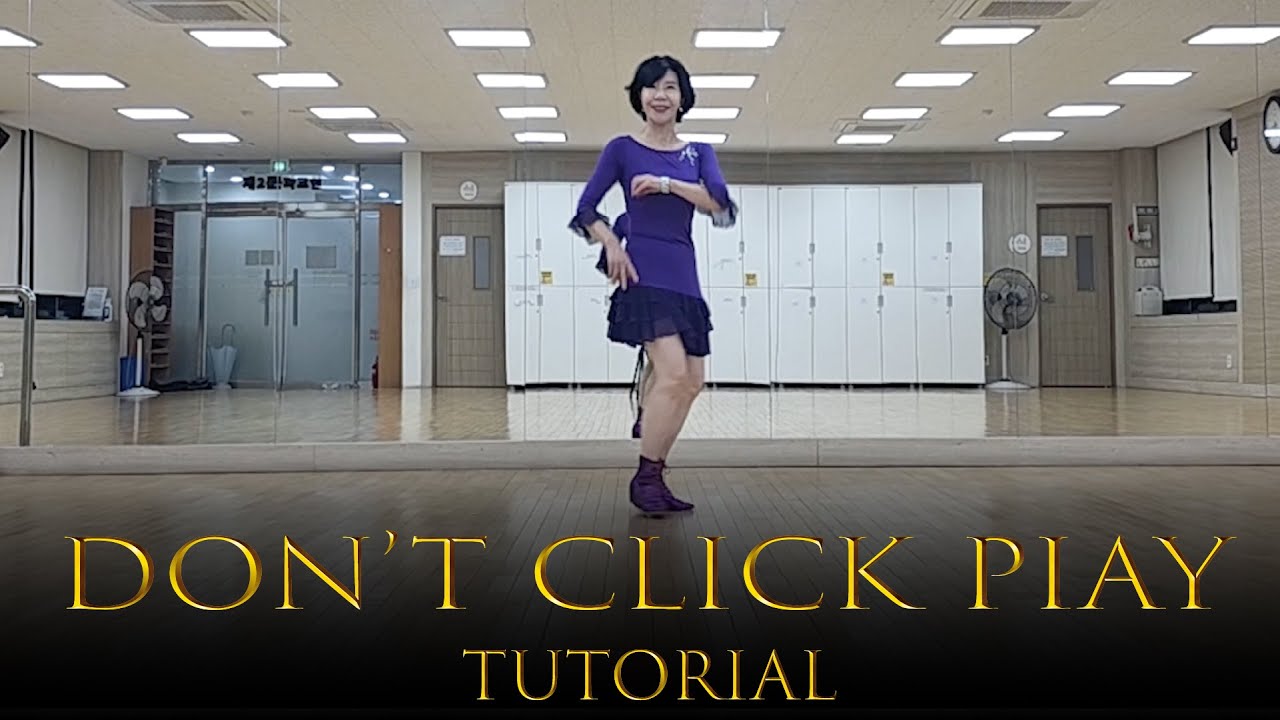 "Don't Click Play" Linedance (Tutorial) / "돈트 클릭 플레이" 라인댄스 스텝 설명 ...