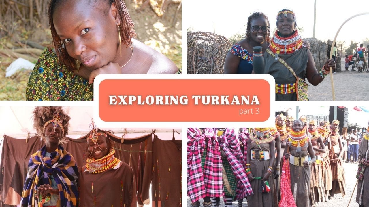 Exploring Turkana part 3 | Tobong'lore Cultural Festival - YouTube