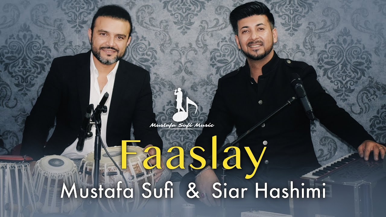 Mustafa Sufi & Siar Hashimi | Faaslay | Hind & Farsi mix Ghazal • مصطفى صوفى | فاصلى | هندى و ...
