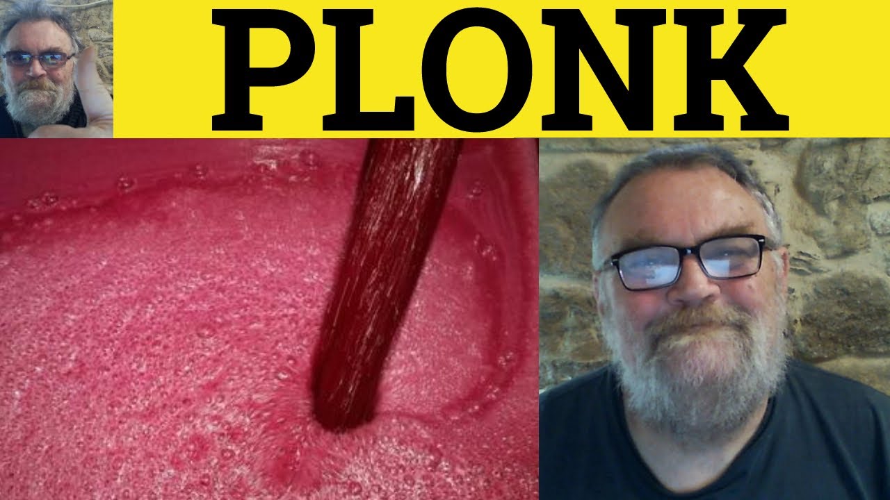 🔵 Plonk Meaning - Plonker Definition - Plonk Examples - Plonker ...