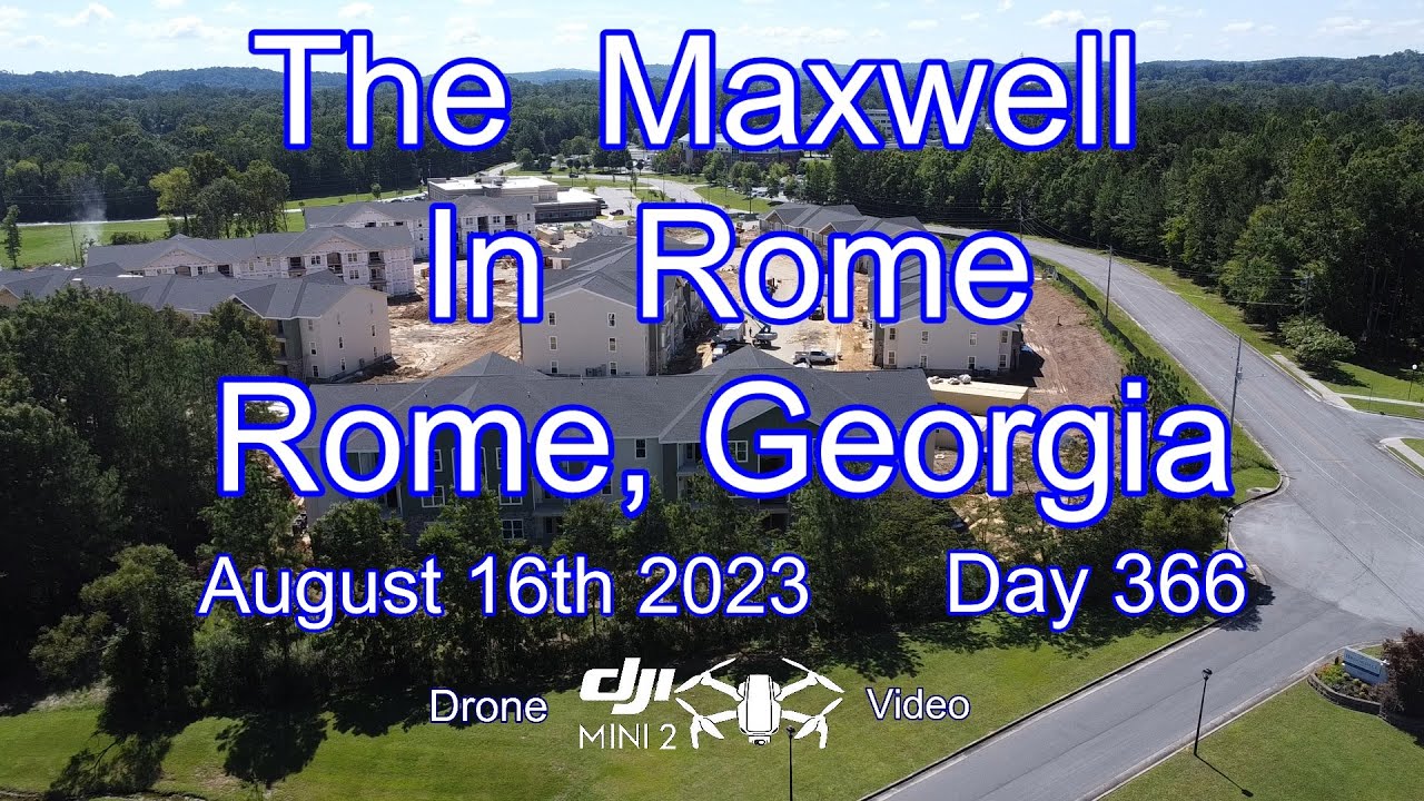 The Maxwell in Rome. Rome, Georgia August 16th 2023 Day 366 😎☕ - YouTube
