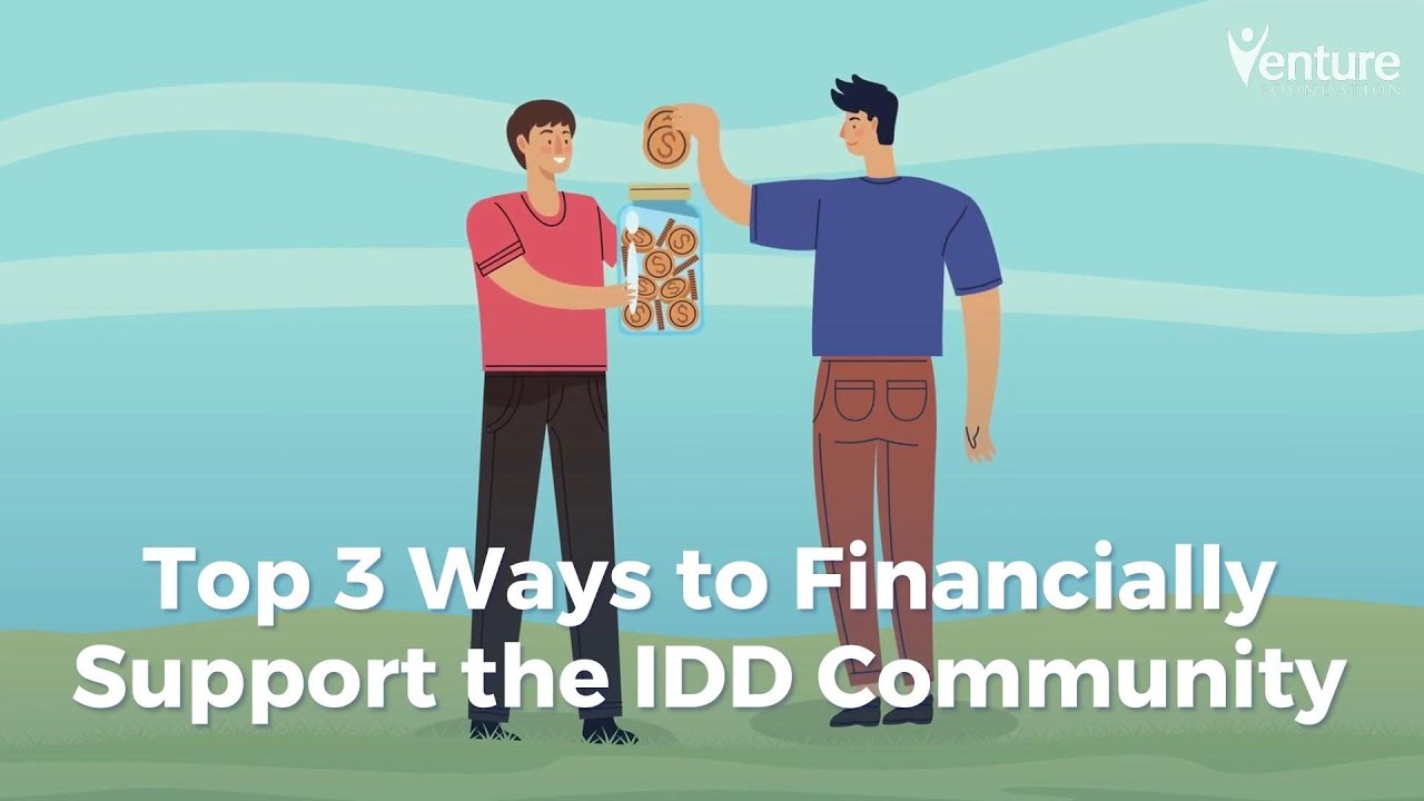 Top 3 Ways to Financially Support the IDD Community - YouTube