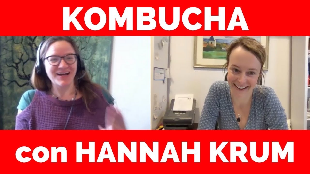 HANNAH CRUM - una entrevista con una GRAN MAESTRA DE KOMBUCHA - YouTube