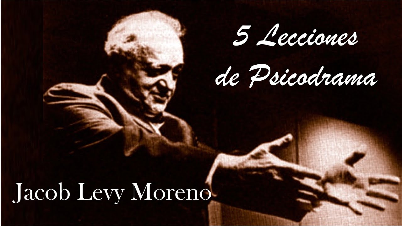 5 Lecciones de Psicodrama - Jacob Levy Moreno en acción. - YouTube