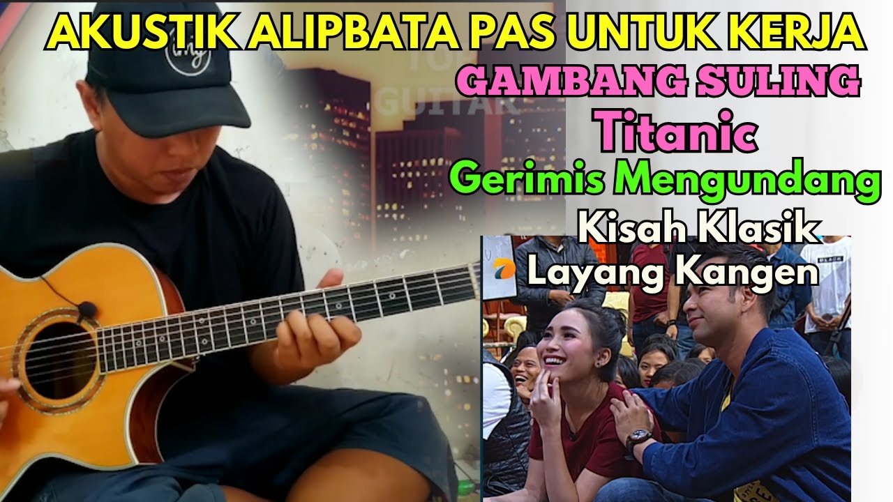 GITAR AKUSTIK ALIPBATA SANTAI UNTUK KERJA! - YouTube