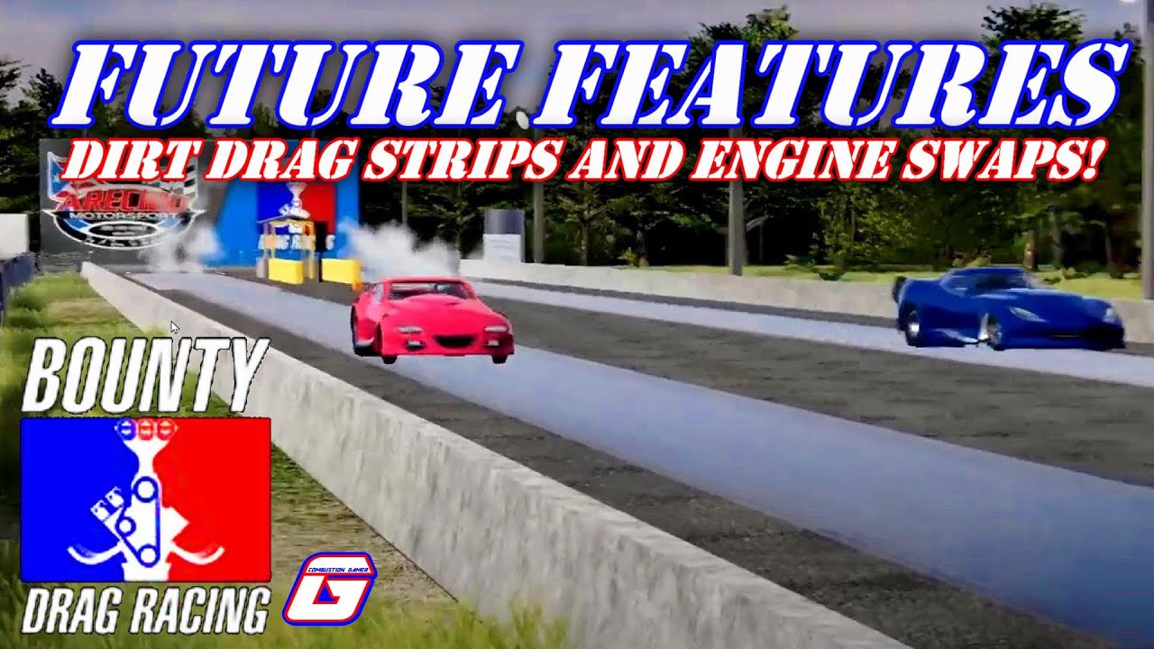 Bounty: Drag Racing: A Look at Future Features, Dirt Drag Strips and ...