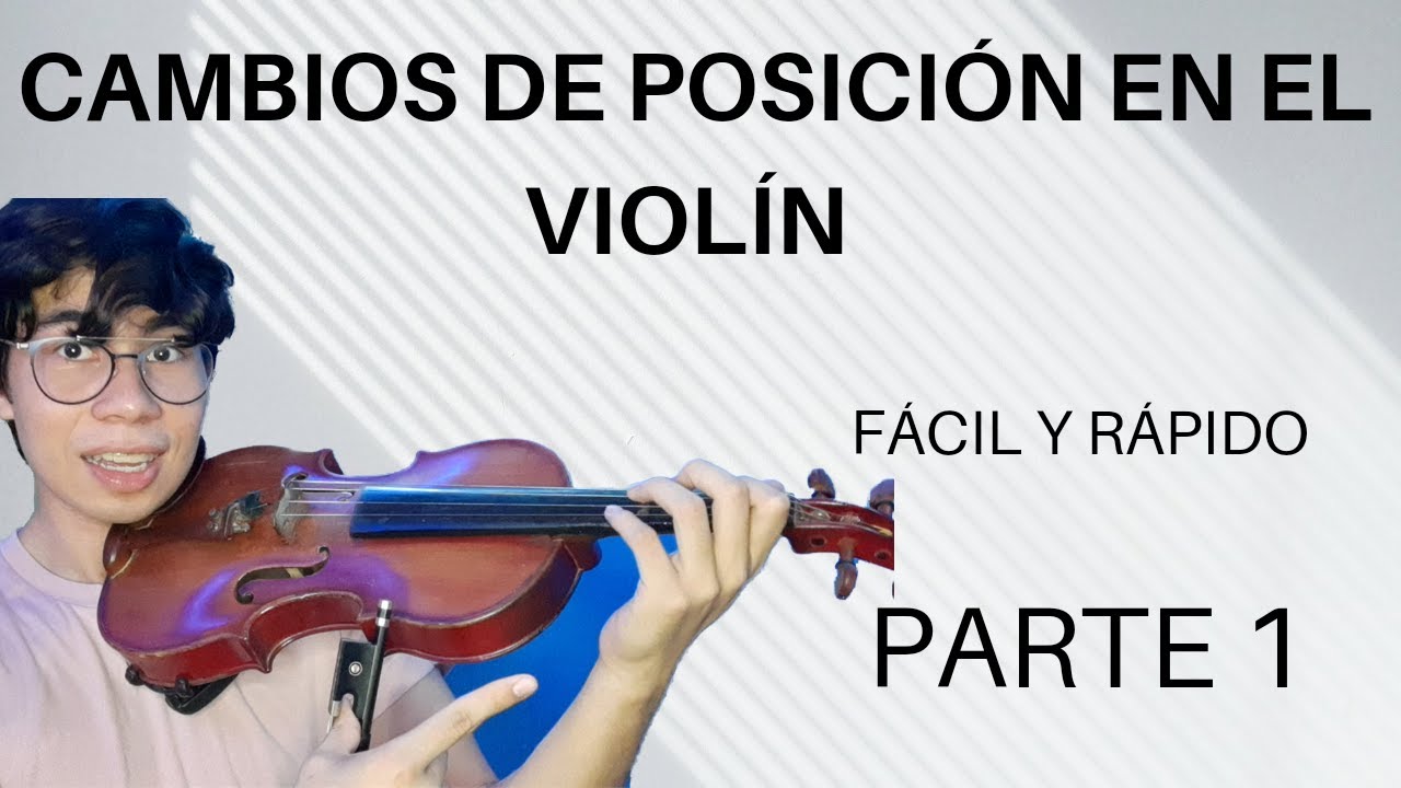 Como Hacer Cambios de Posición en el Violín| Parte 1 - YouTube